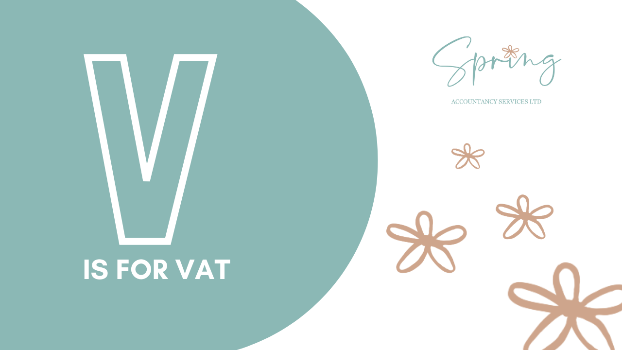 V is for VAT | Spring Accountancy | Get in touch today